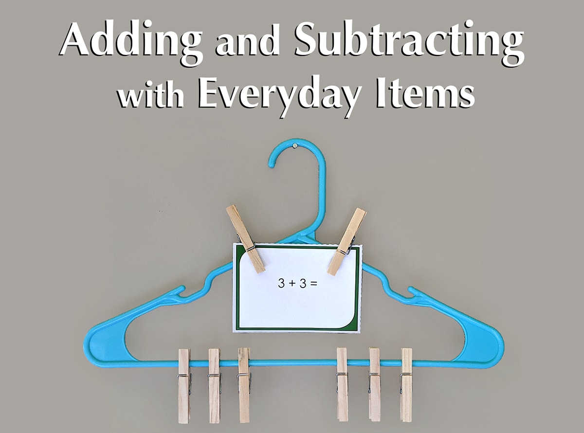 Adding And Subtracting With Everyday Items Adding And Subtracting With Everyday Items